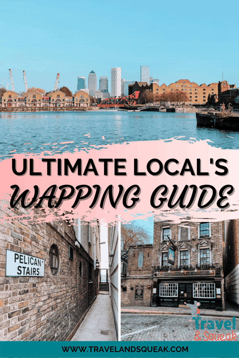 The Ultimate Local's Wapping Guide: Best Things to do - Travel and Squeak
