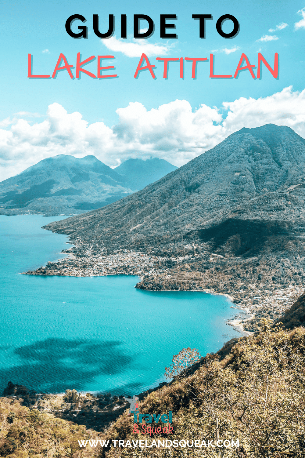 Everything You Need to Know to Visit Lake Atitlan - Travel and Squeak